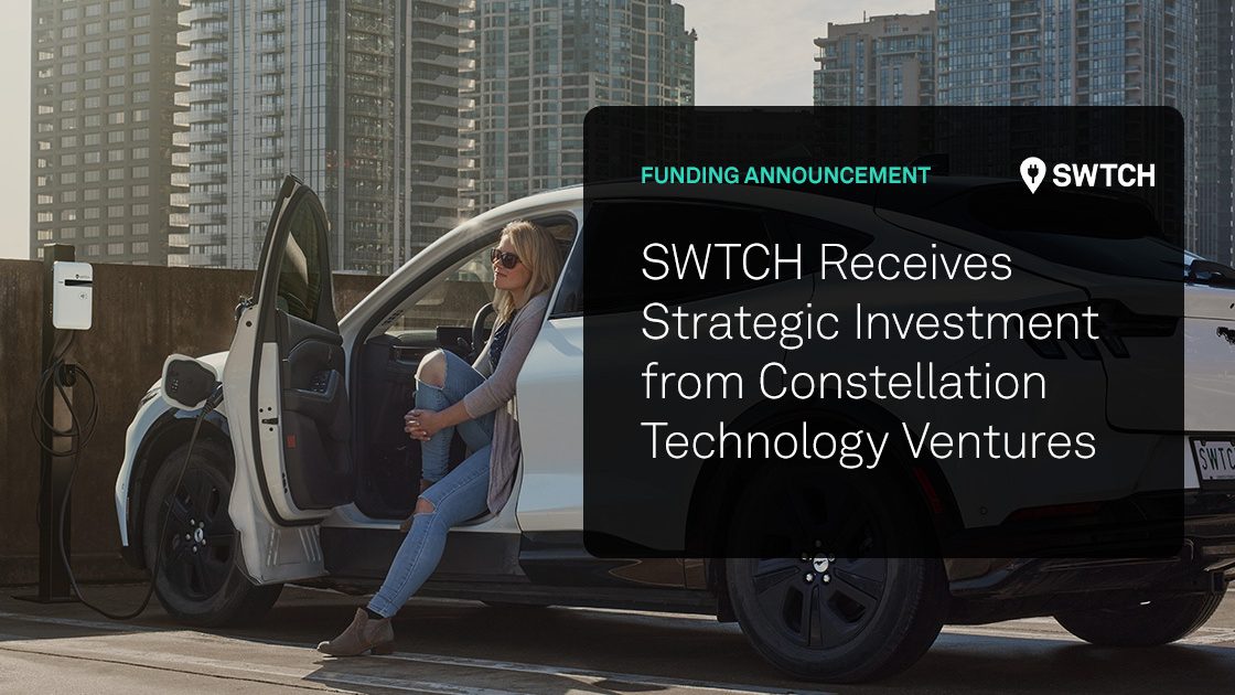 SWTCH Energy Receives Strategic Investment from Constellation Technology Ventures to Expand EV ...